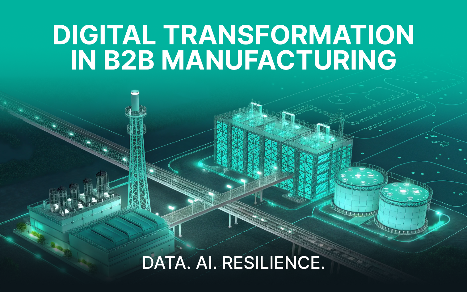 Future-Proofing Your Factory: B2B Digital Transformation in ...